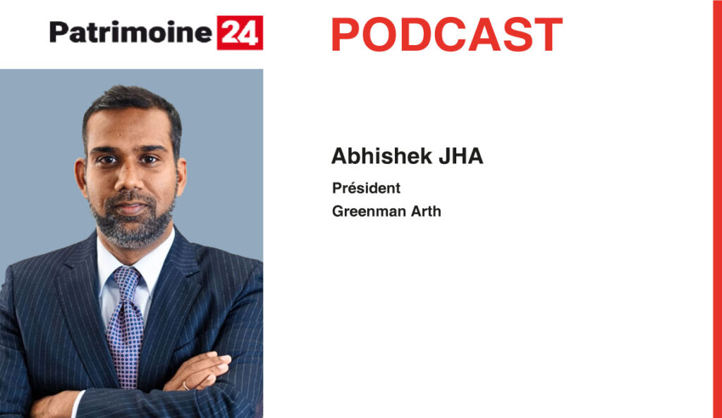 Patrimoine 24 – Podcast with Abhishek Jha - Greenmanarth